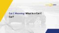 Cat C Meaning: Everything You need to Know About Cat C Cars